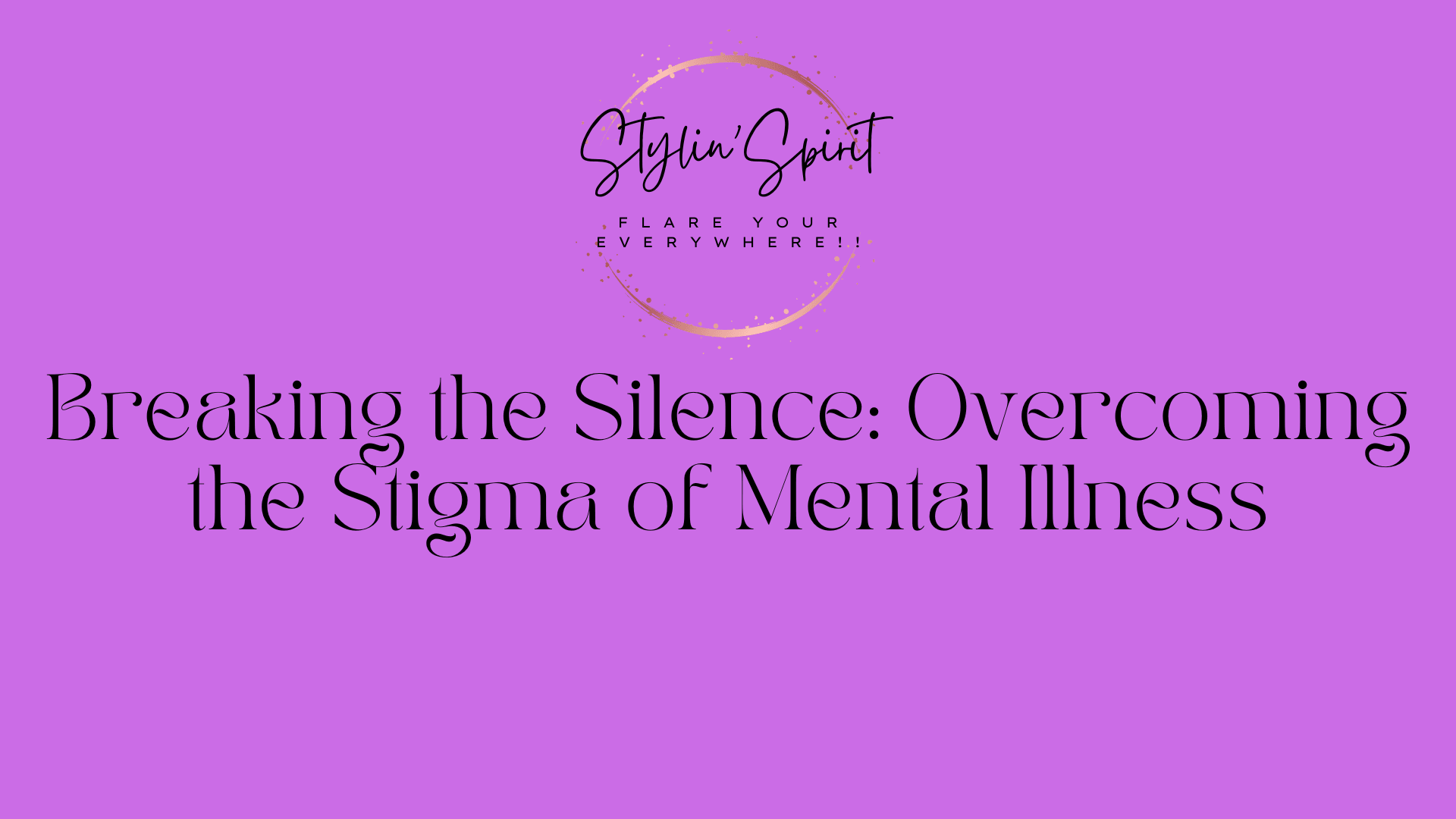Overcoming the Stigma of Mental Illness! – Stylin Spirit