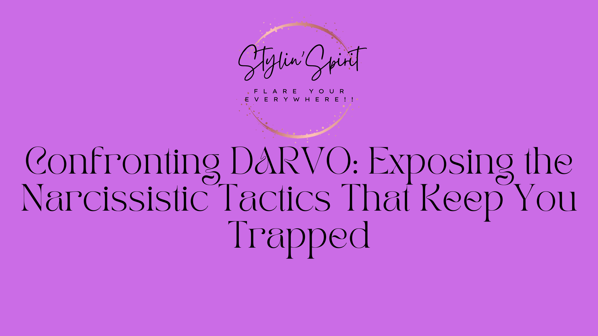 Confronting DARVO: Exposing the Narcissistic Tactics – Stylin Spirit