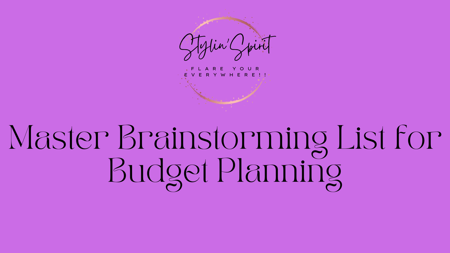Master Brainstorming List for Budget Planning – Stylin Spirit