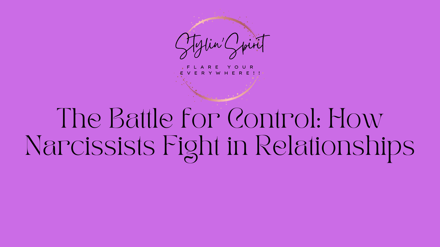 The Battle for Control: How Narcissists Fight in Relationships – Stylin ...