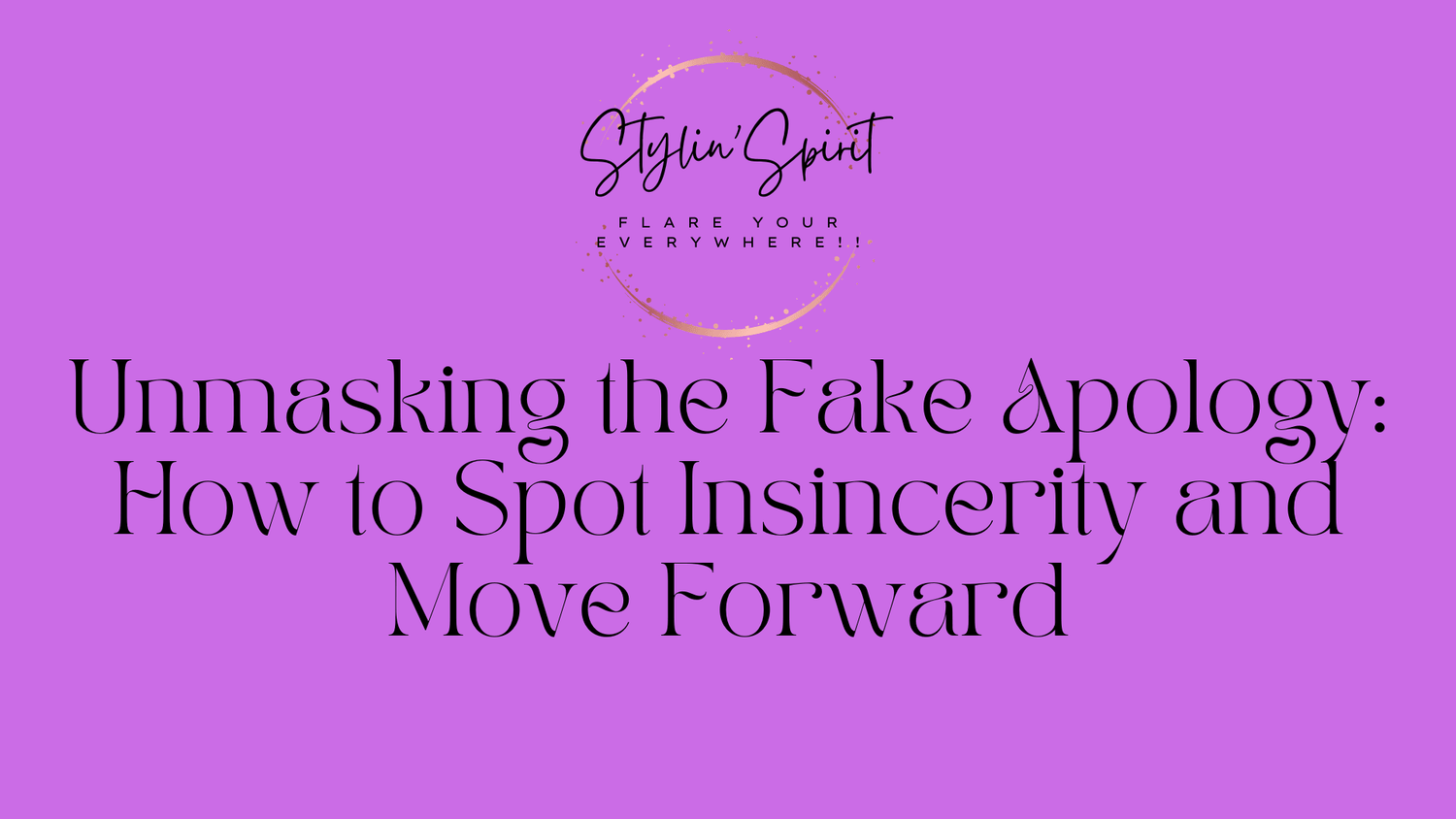 Unmasking the Fake Apology: How to Spot Insincerity and Move Forward ...